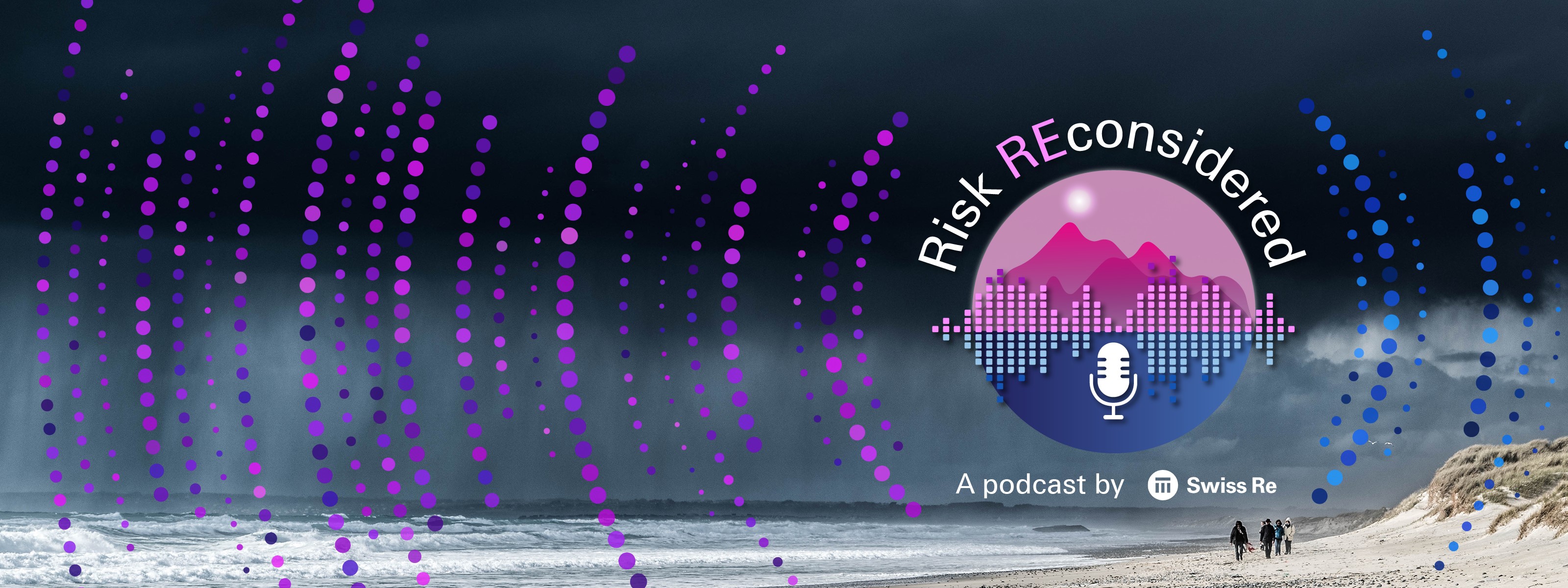 Risk REconsidered: a Swiss Re podcast | Swiss Re